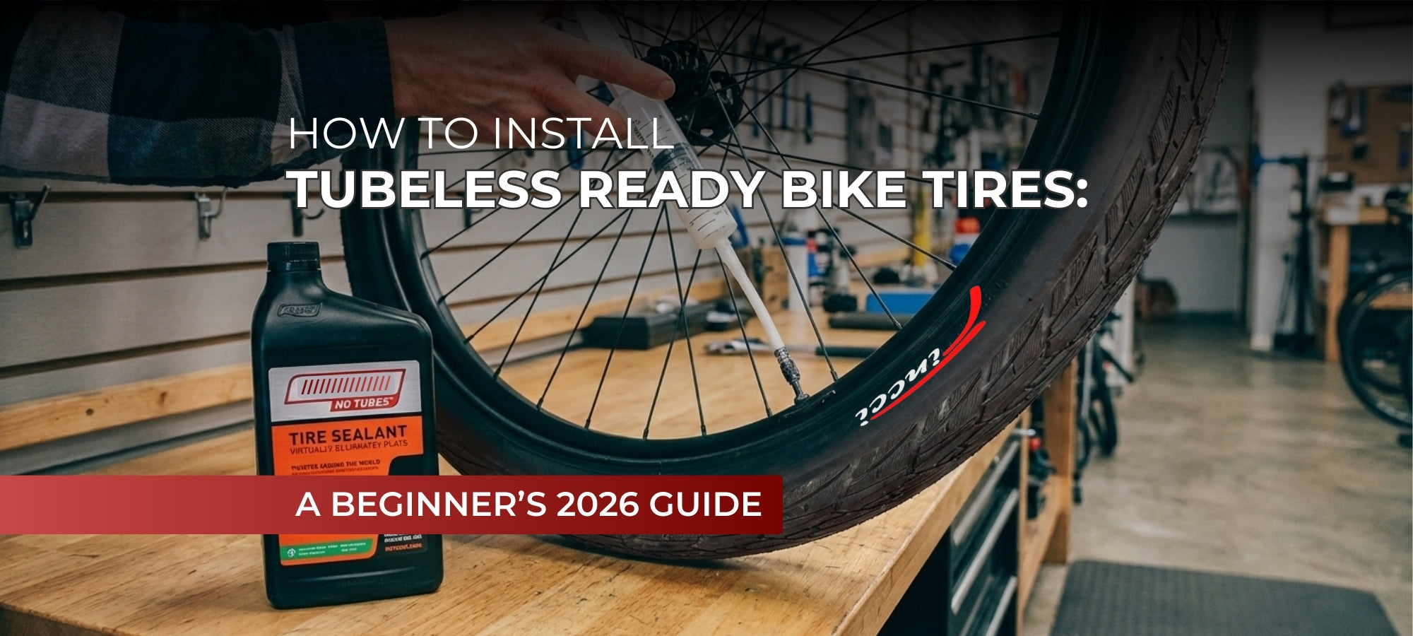 How to Install Tubeless Ready Bike Tires: A Beginner’s 2026 Guide ...